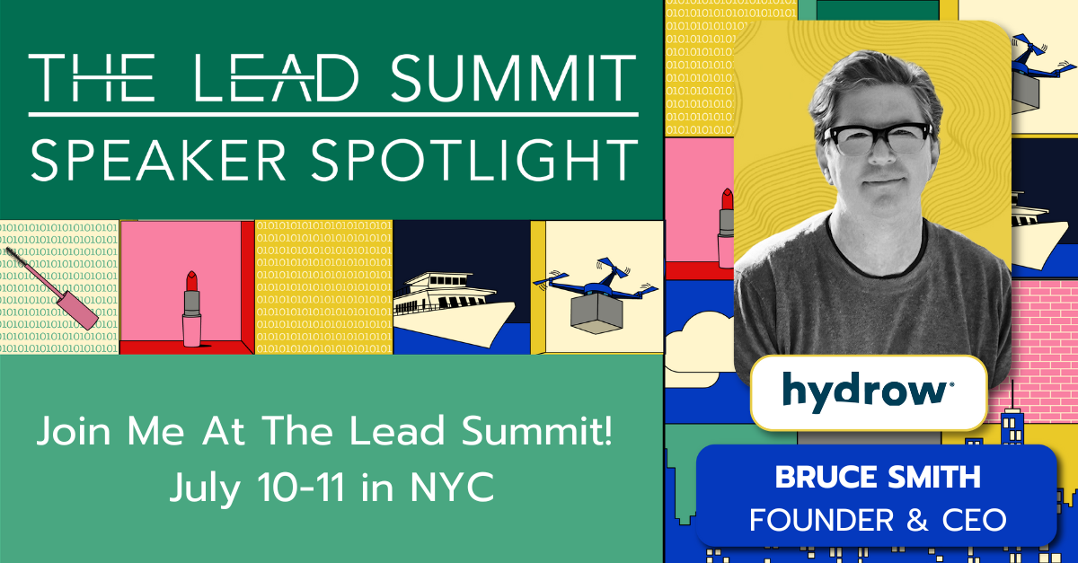 The Lead Summit Speaker Spotlight: Bruce Smith, Founder & CEO, Hydrow ...