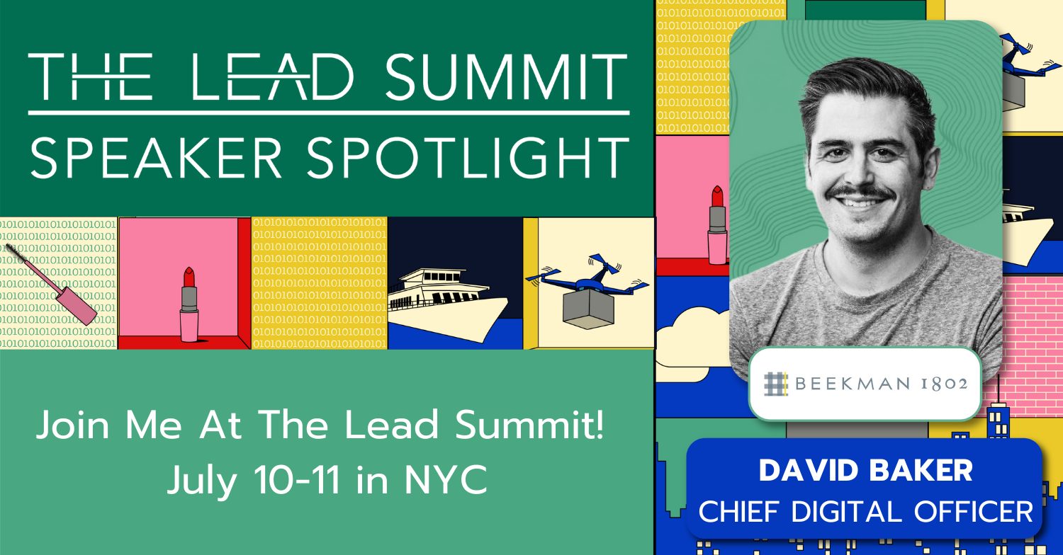 The Lead Summit Speaker Spotlight: David Baker, Chief Digital Officer ...